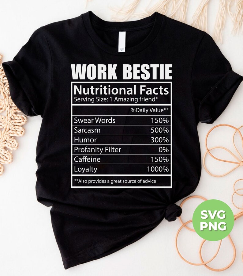 Work Bestie Svg, Nutritional Facts Svg, Bestie Nutrition Svg, Love Work ...