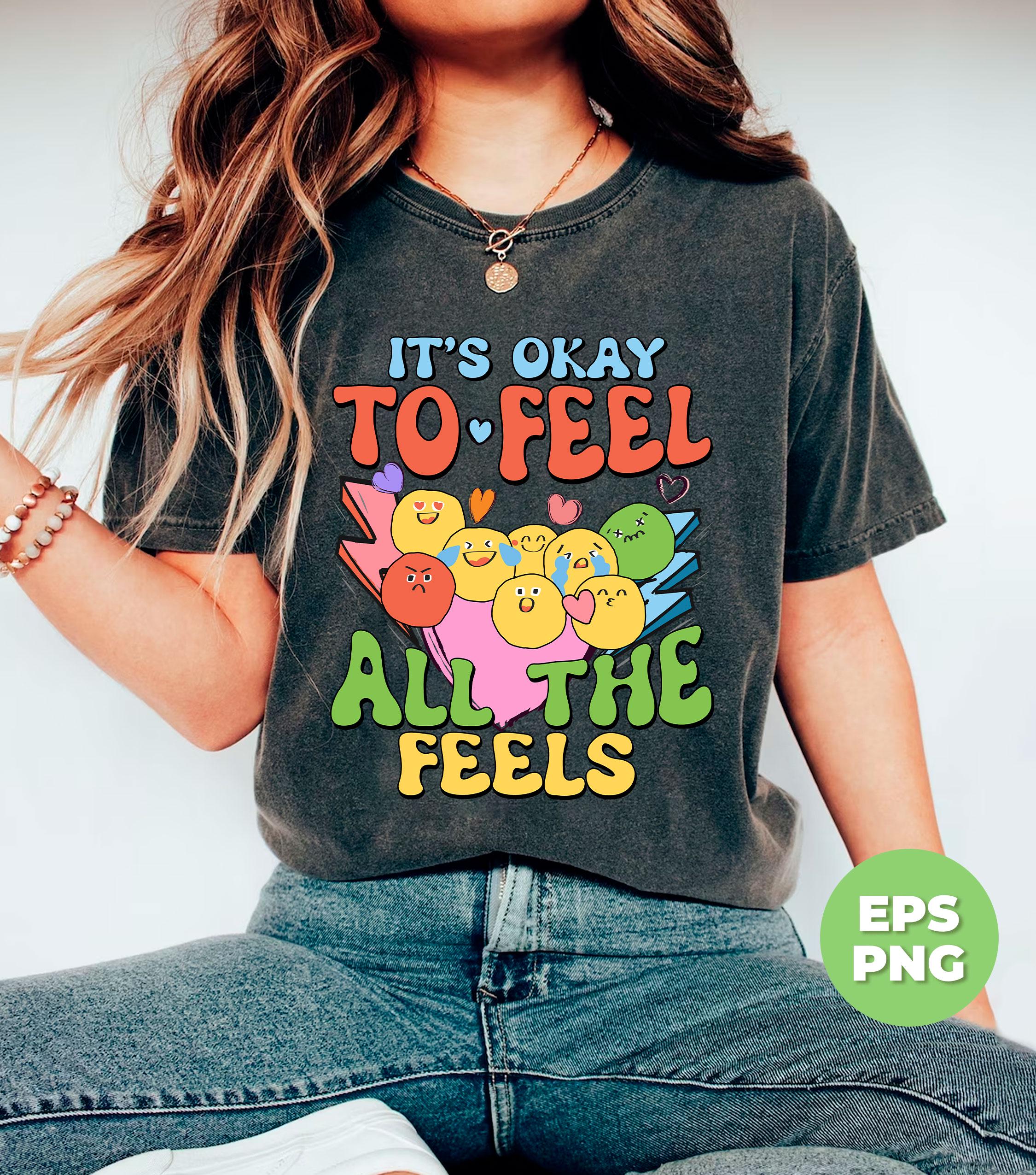 It's Okay to Feel All the Feels, It Doesn't Matter, Feeling-interesting ...