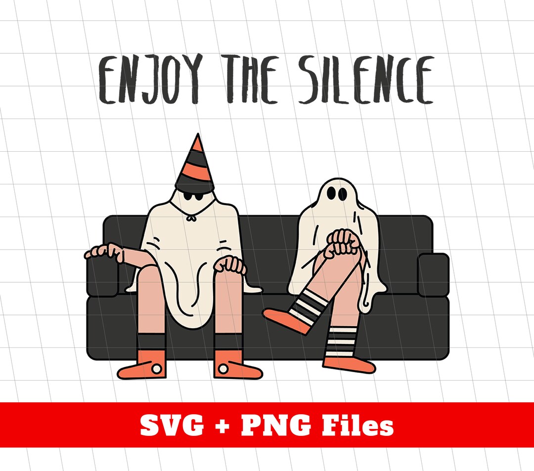 Enjoy the Silence Svg Silence Ghost Svg Silence Halloween - Etsy