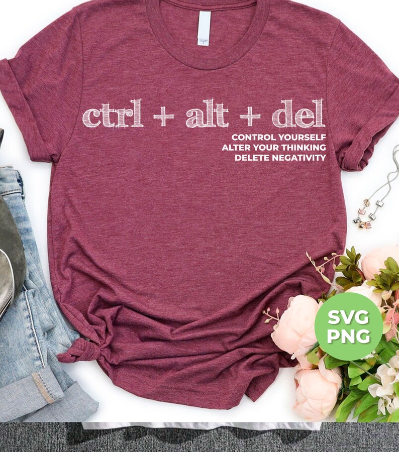 Ctrl Alt Del Svg, Control Yourself Svg, Alter Your Thinking Svg, Delete ...