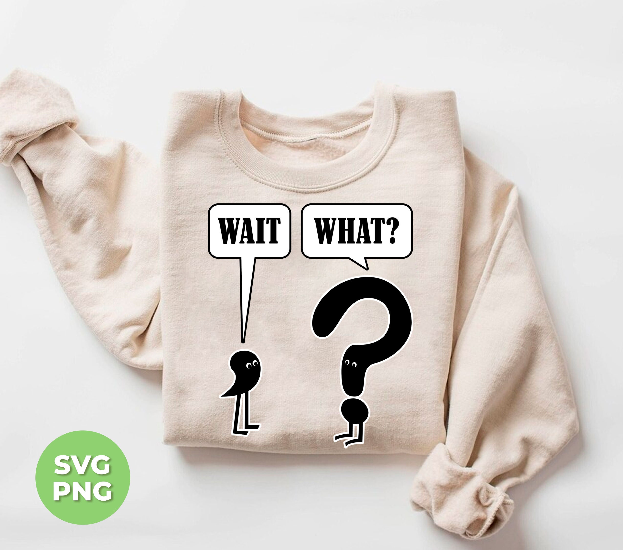 Wait What Svg English Grammar Svg Grammar Teacher Svg Funny - Etsy