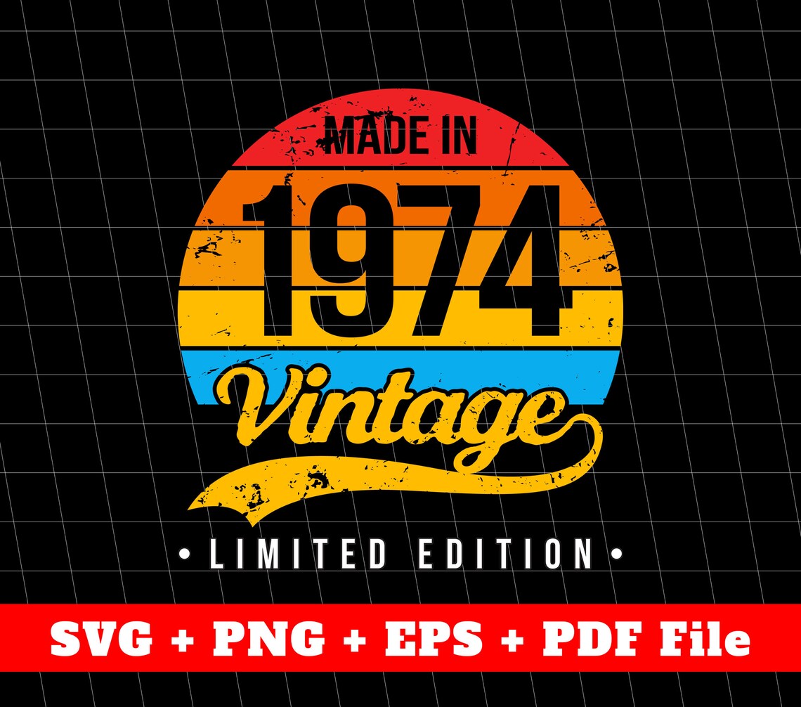 Vintage 1974 Gift, Born in 1974, Made in 1974 Svg, 1974 Birthday Png ...
