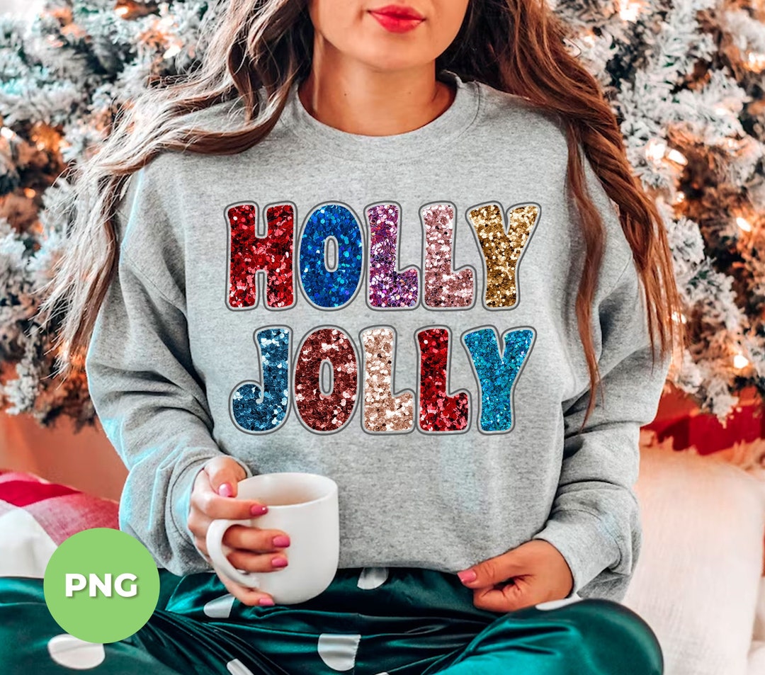 Holly Jolly Png, Sequin Holly Jolly Png, Blink Glitter Christmas Png, Merry Christmas Png ...