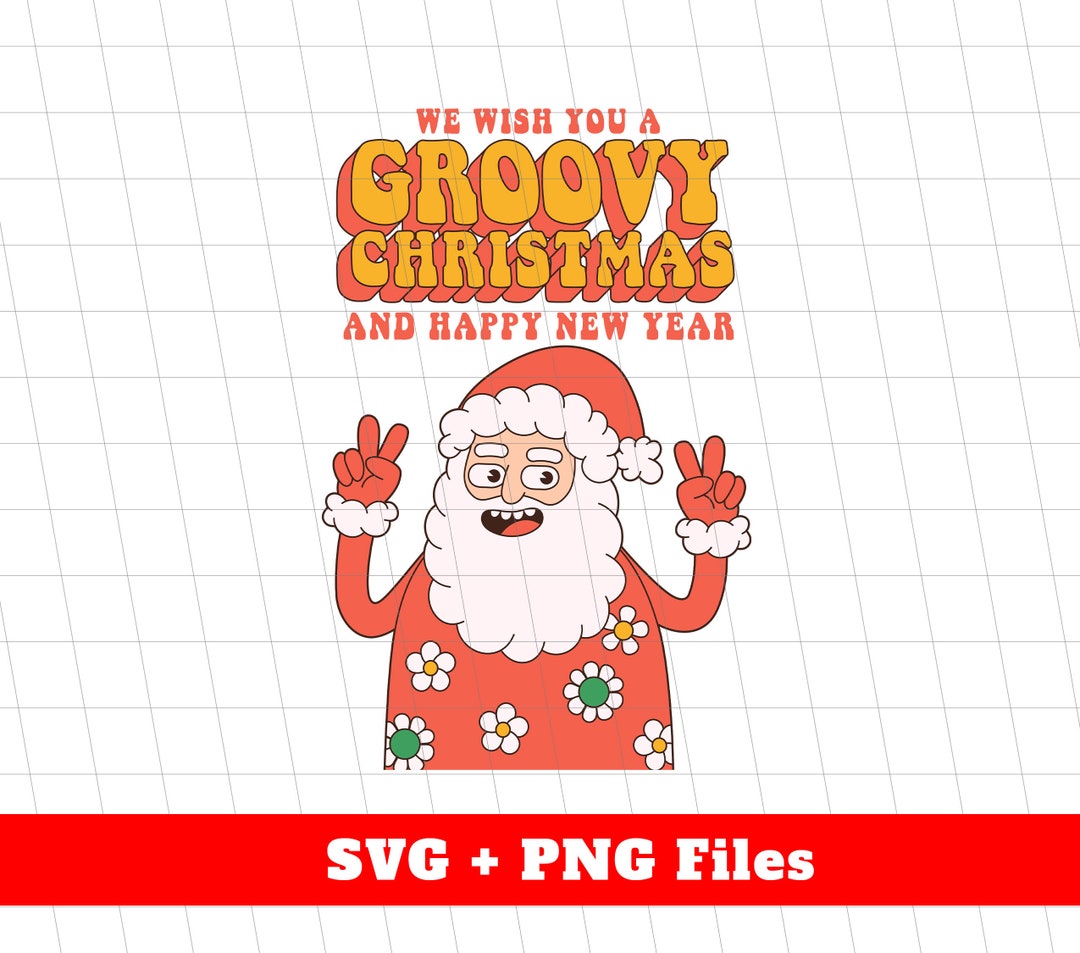 Cute Santa Svg, Groovy Santa Svg, We Wish You A Groovy Christmas Svg ...