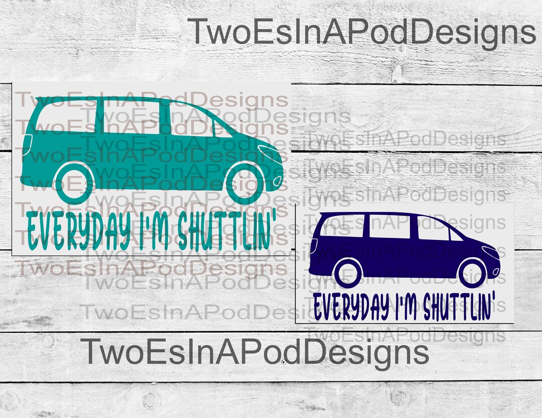 Everyday I'm Shuttlin' Minivan Decal Minivan Mom - Etsy