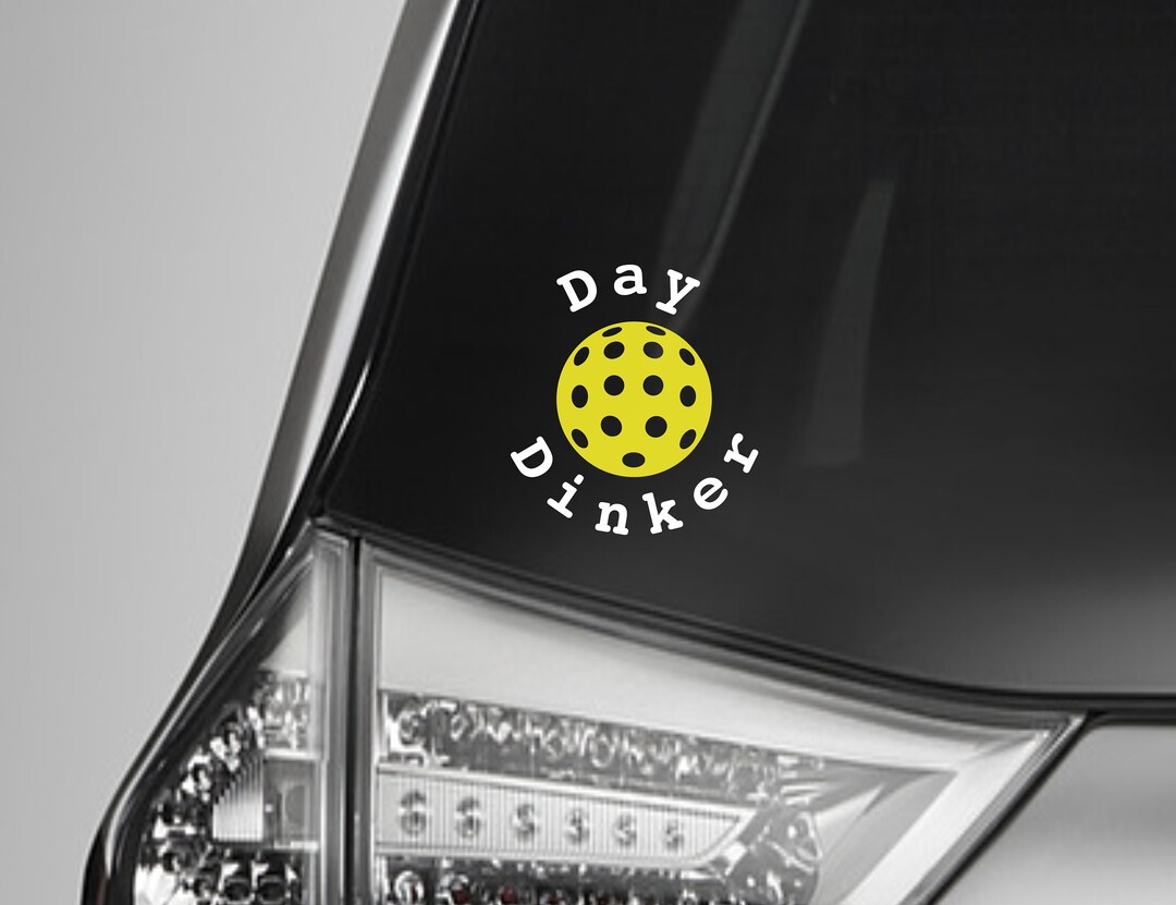 Day Dinker•dinker•pickleball Car Decal•dink It Decal•pickleball Sticker ...