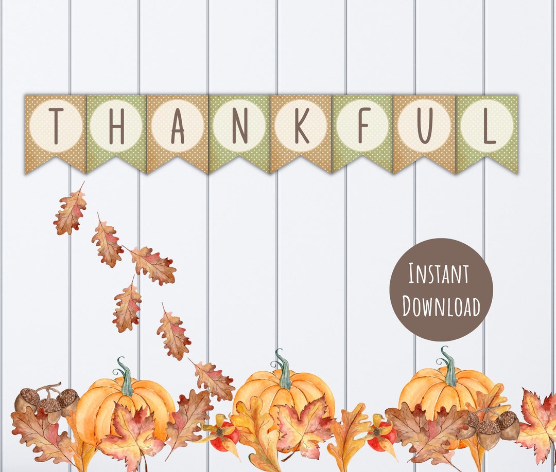 Thanksgiving Bunting, Printable Thankful Banner, Thanksgiving Garland ...