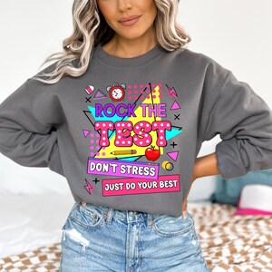 Rock the Test Png, Testing Day Sublimation, Don't Stress Just Do Your ...