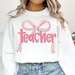 Teacher Coquette Png, Girly Teacher Shirt Design, Preppy Back to School ...