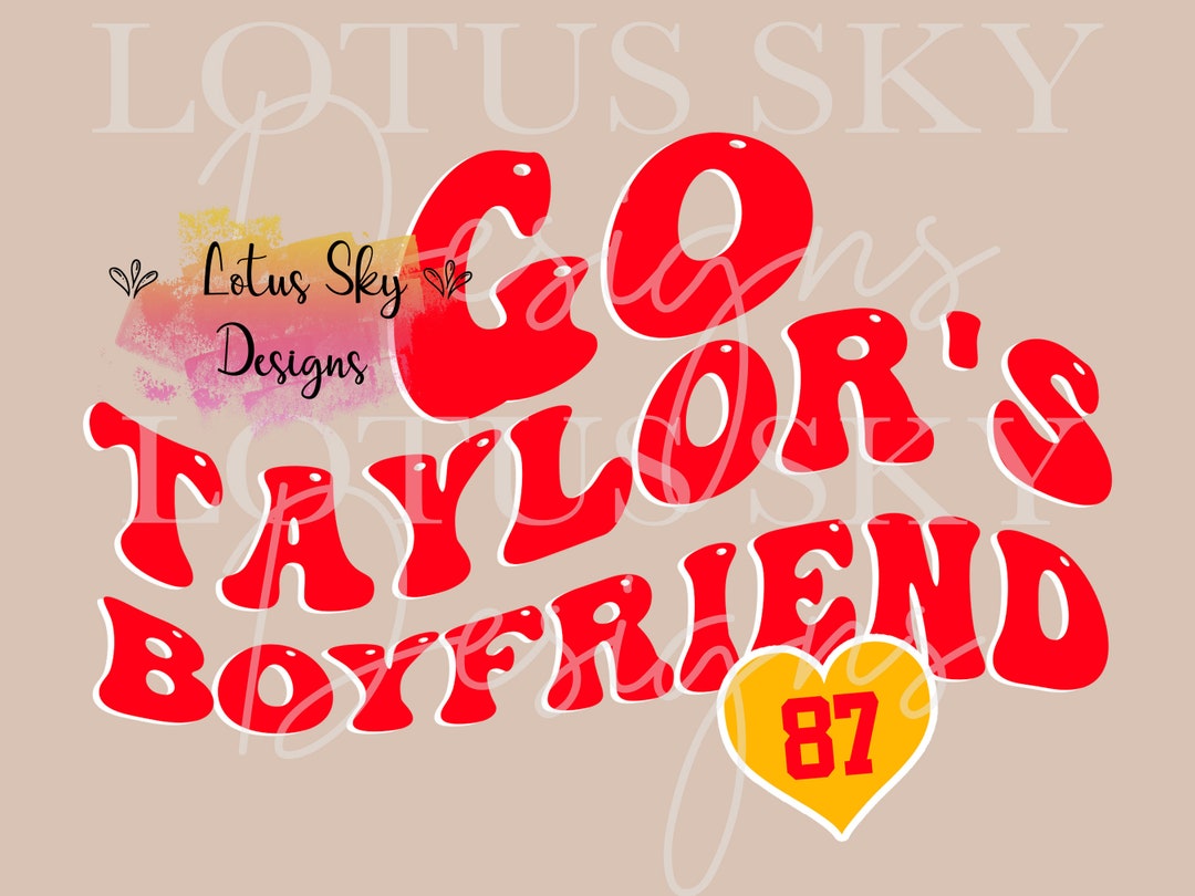 Go Taylor's Boyfriend | Instant Download | SVG and PNG Files | Kansas ...