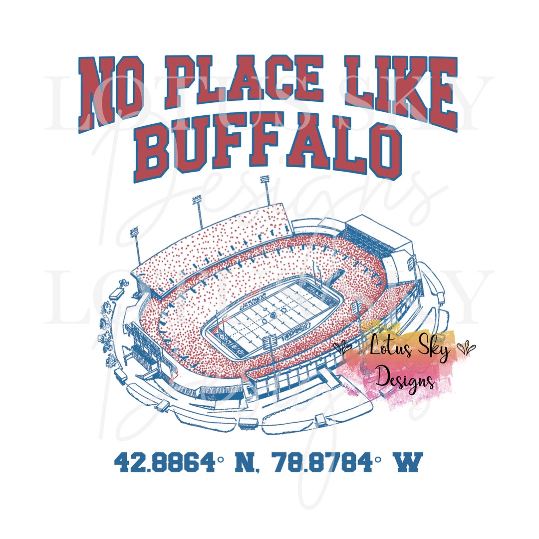 No Place Like Buffalo Rich Stadium | Ready to Press | Sublimation Heat ...