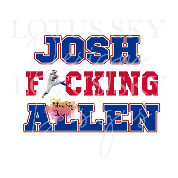 Josh F'ing Allen Instant Download PNG File - Etsy