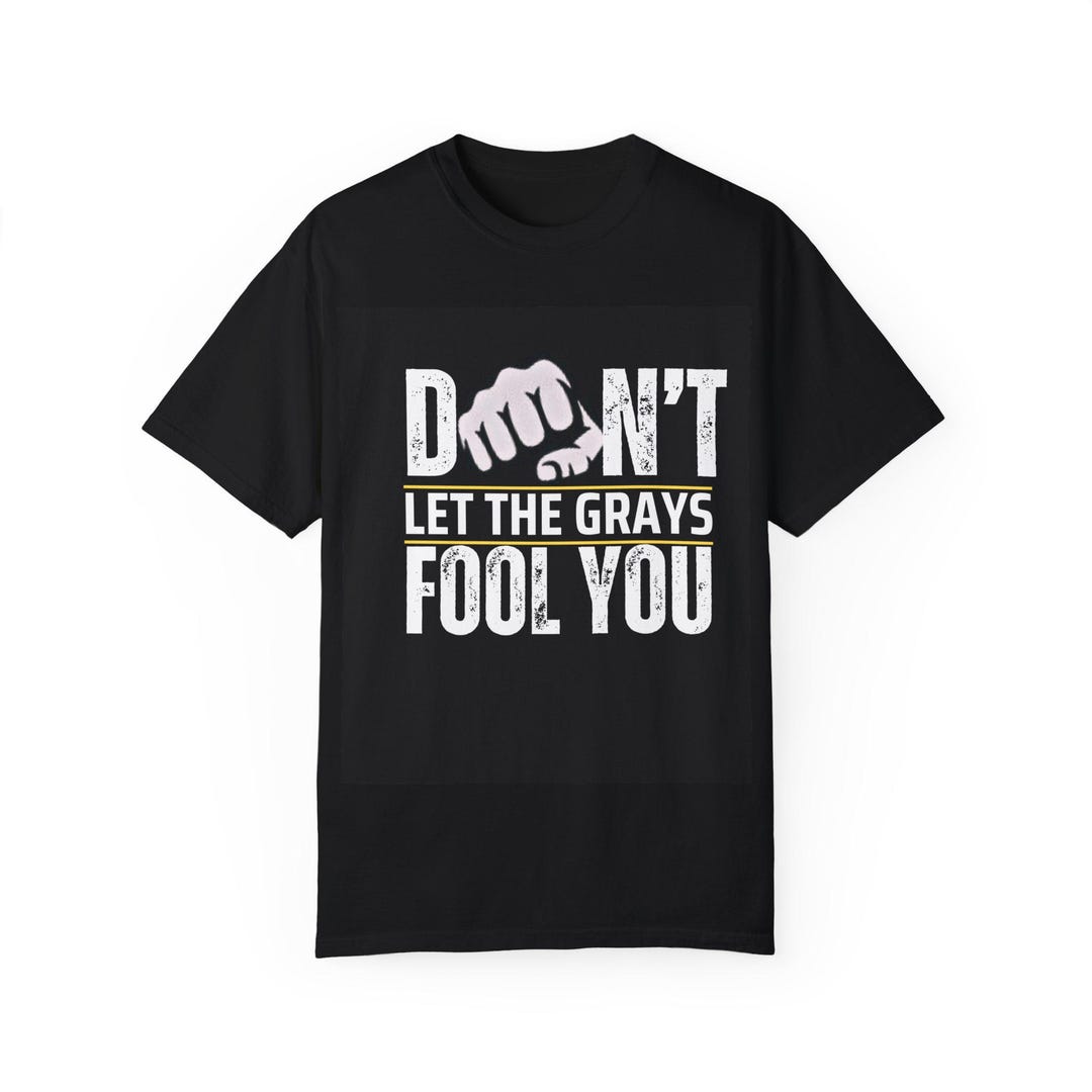Don't Let the Grays Fool You, Mens Graphic T Shirt Bold Fist Design on ...