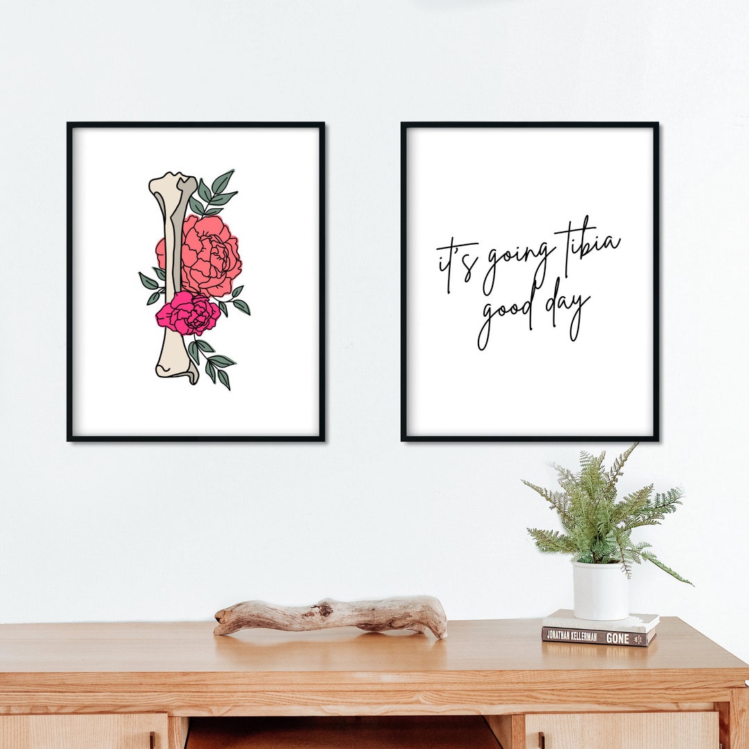 It's Going Tibia Good Day Printable, Physical Therapy Printable, DPT ...