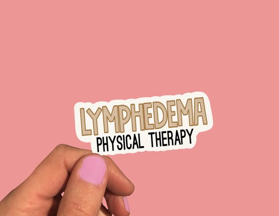 Lymphedema Physical Therapy Sticker Physical Therapist DPT | Etsy