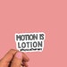 Motion is Lotion Physical Therapy Sticker Physical Therapist | Etsy