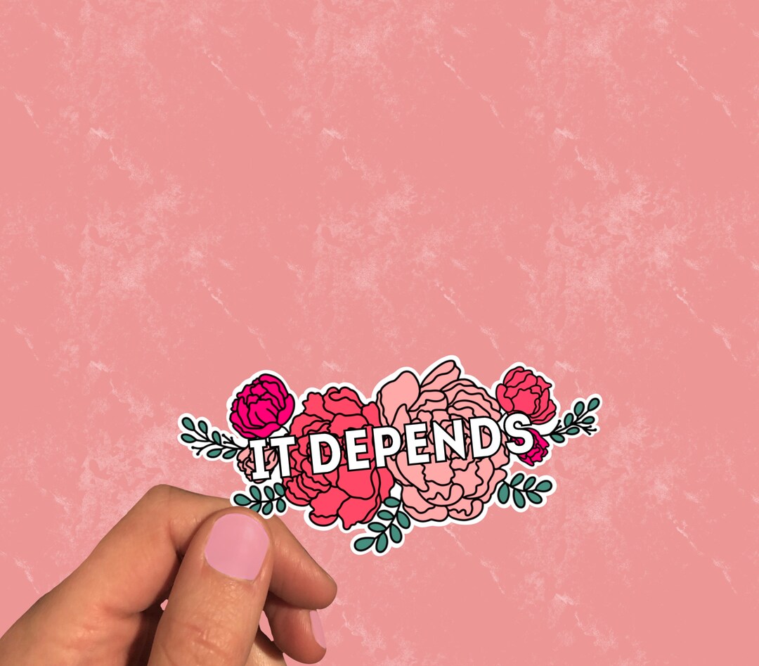 It Depends Die Cut Sticker, Doctor of Physical Therapy Sticker ...