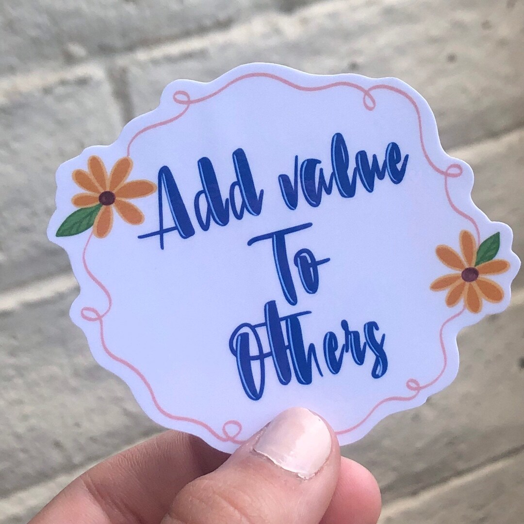 Add Value to Others Sticker - Etsy