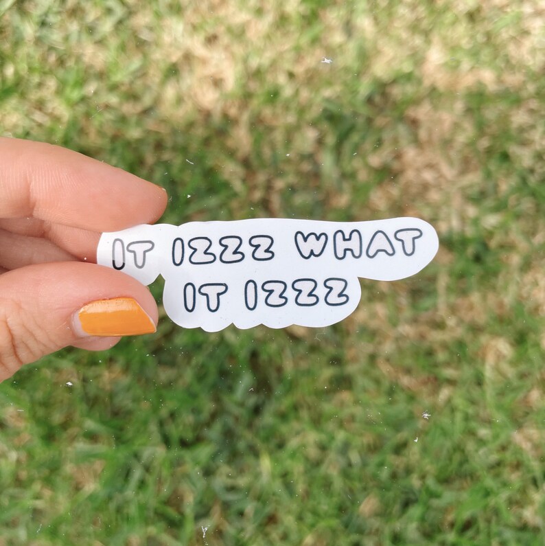 It Izz What It Izz Sticker - Etsy
