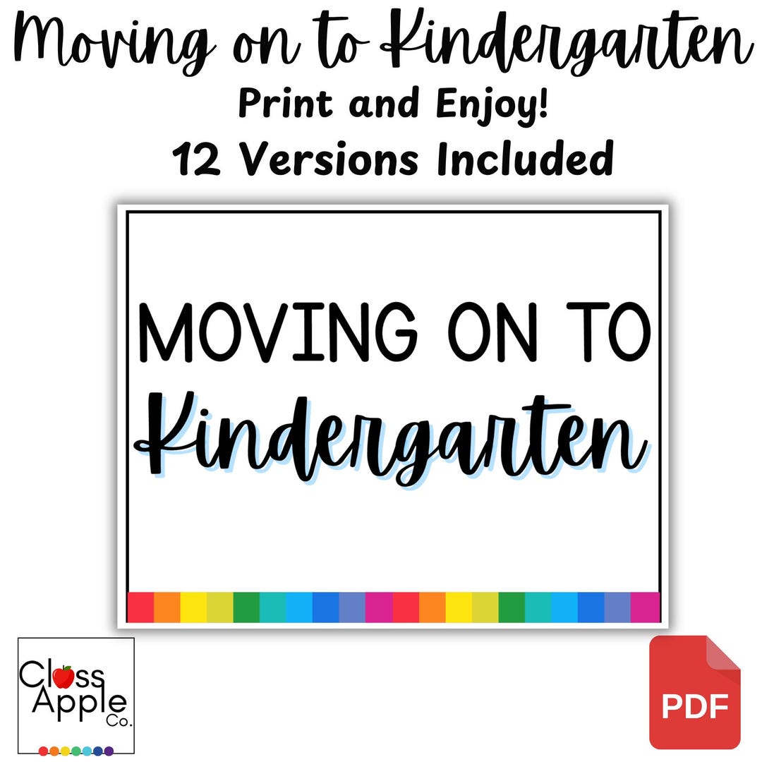 Moving on to Kindergarten Sign | Preschool Graduation Printable | End ...