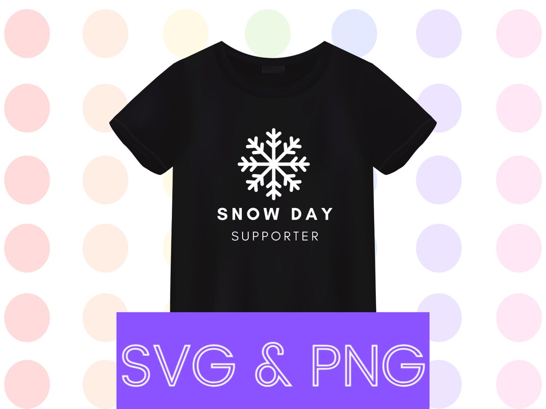 Snow Day Supporter, Teacher, Education, Classroom, SVG and PNG, T-shirt ...