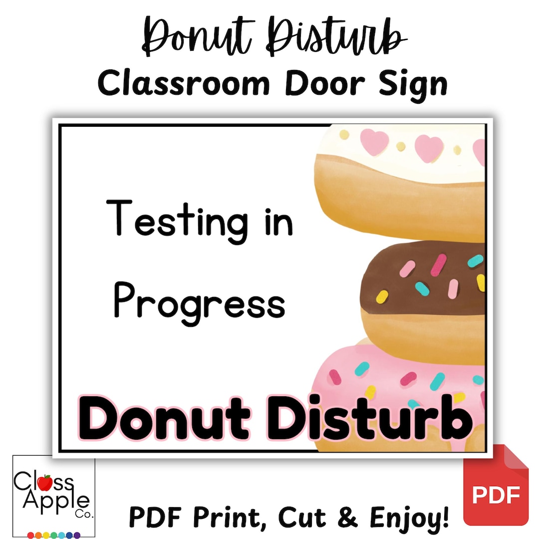 Donut Disturb Testing Sign | Printable Funny Classroom Decor | Testing ...