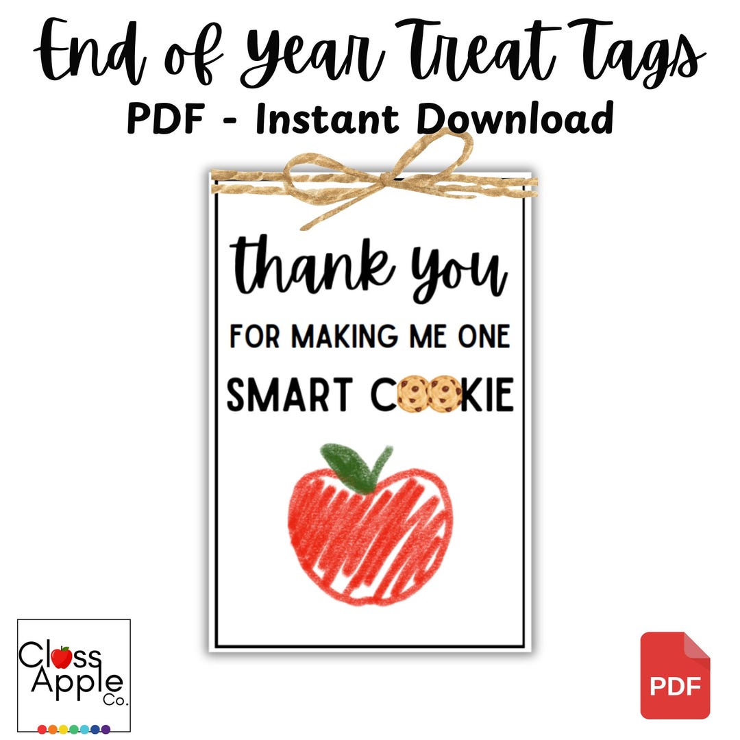 Thank You for Making Me One Smart Cookie - Teacher End of Year Treat ...