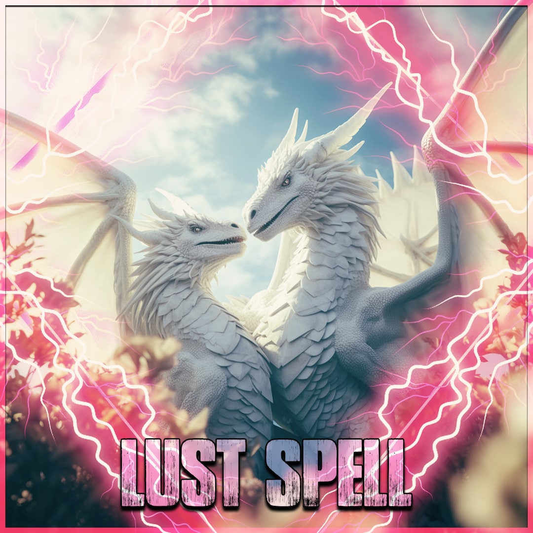 Lust Spell. Make Someone Desire You. Increase Someone's Passion for You ...