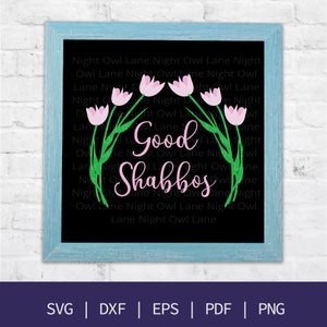 Good Shabbos Svg | Good Shabbos Flowers Svg | Good Shabbos Png | Hebrew ...