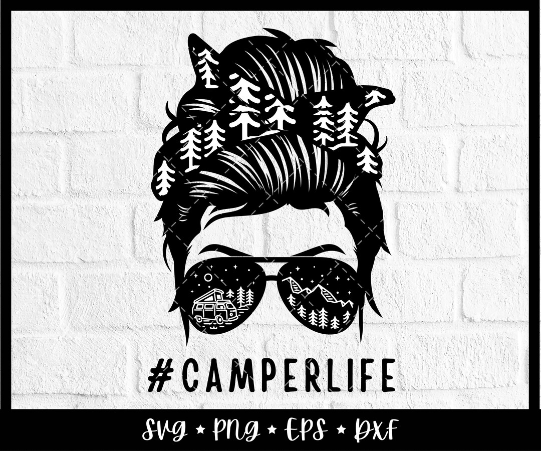 Camper Life Svg Png Dxf File Mom Life Svg Camplife Svg Messy - Etsy