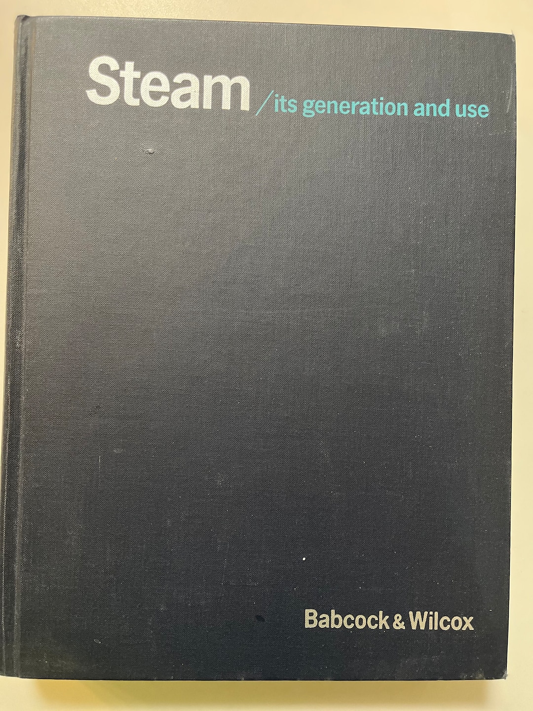 Vintage Book steam Its Generation and Use Babcock and Wilcox Blue ...