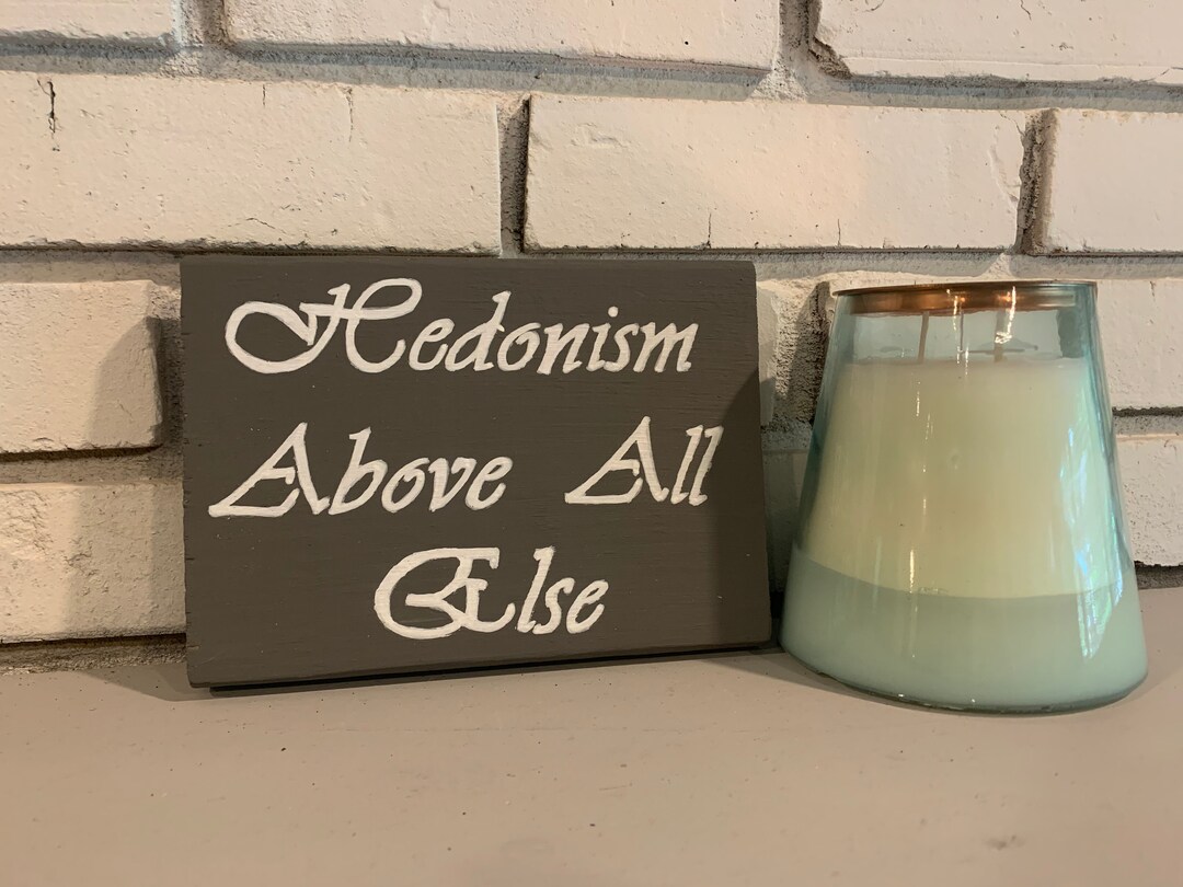Small Snarky Hedonism Decorative Wooden Sign - Etsy