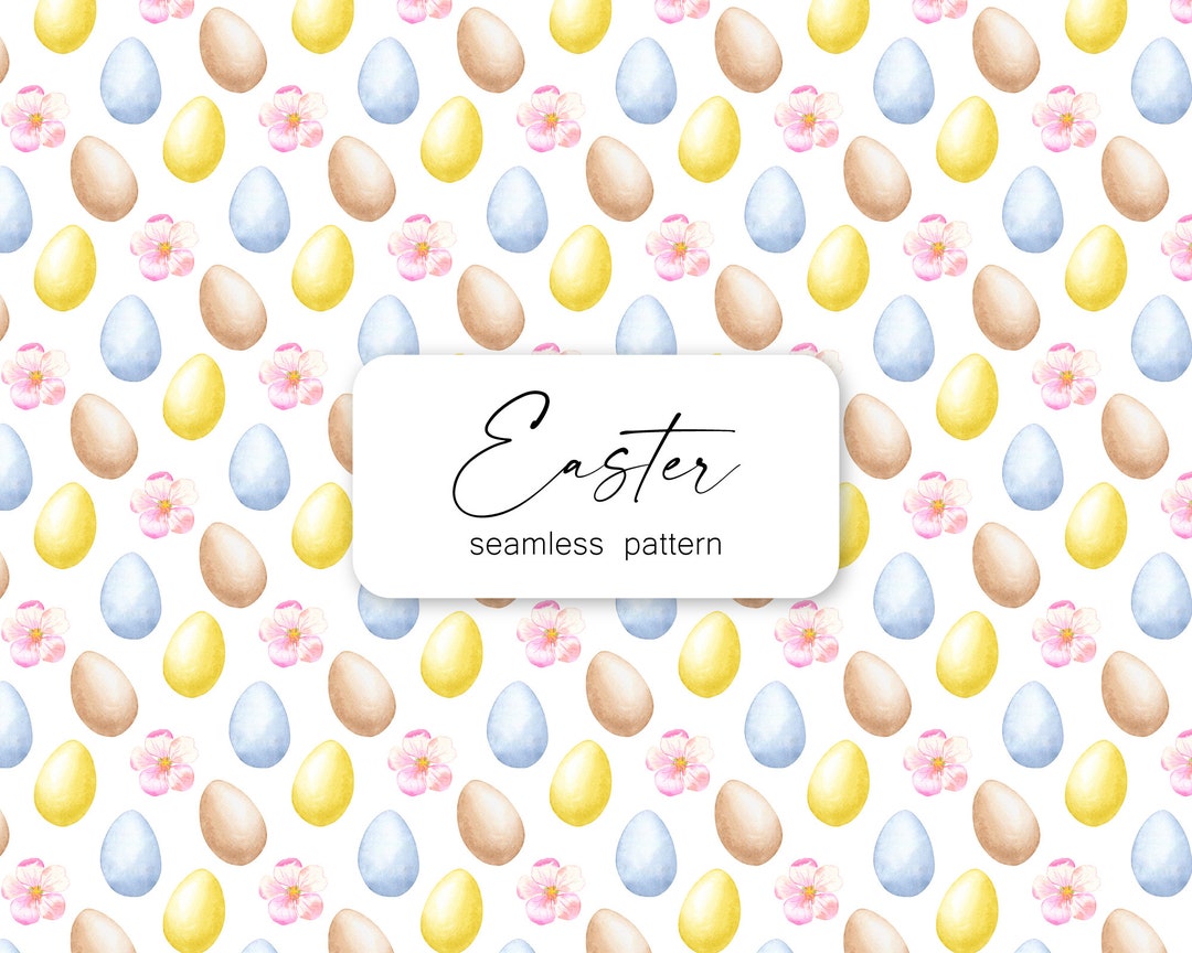 Easter Digital Paper, Easter Seamless Repeat Pattern, Eggs Flowers ...
