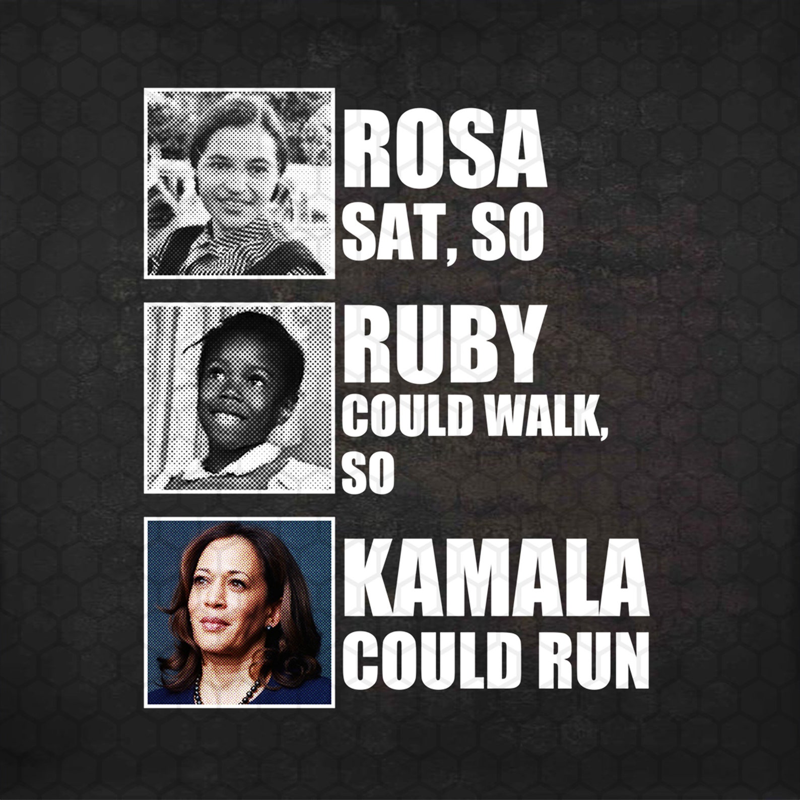 Rosa sat so Ruby could walk so Kamala could run PNG File | Etsy