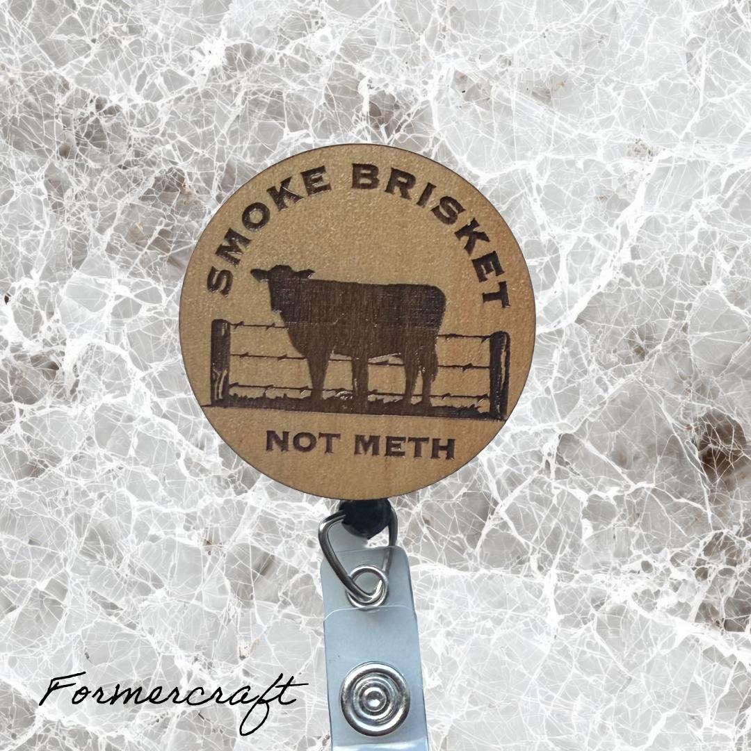 Smoked Beef Brisket Not Meth Funny Retractable Badge Reel ID Tag Holder ...