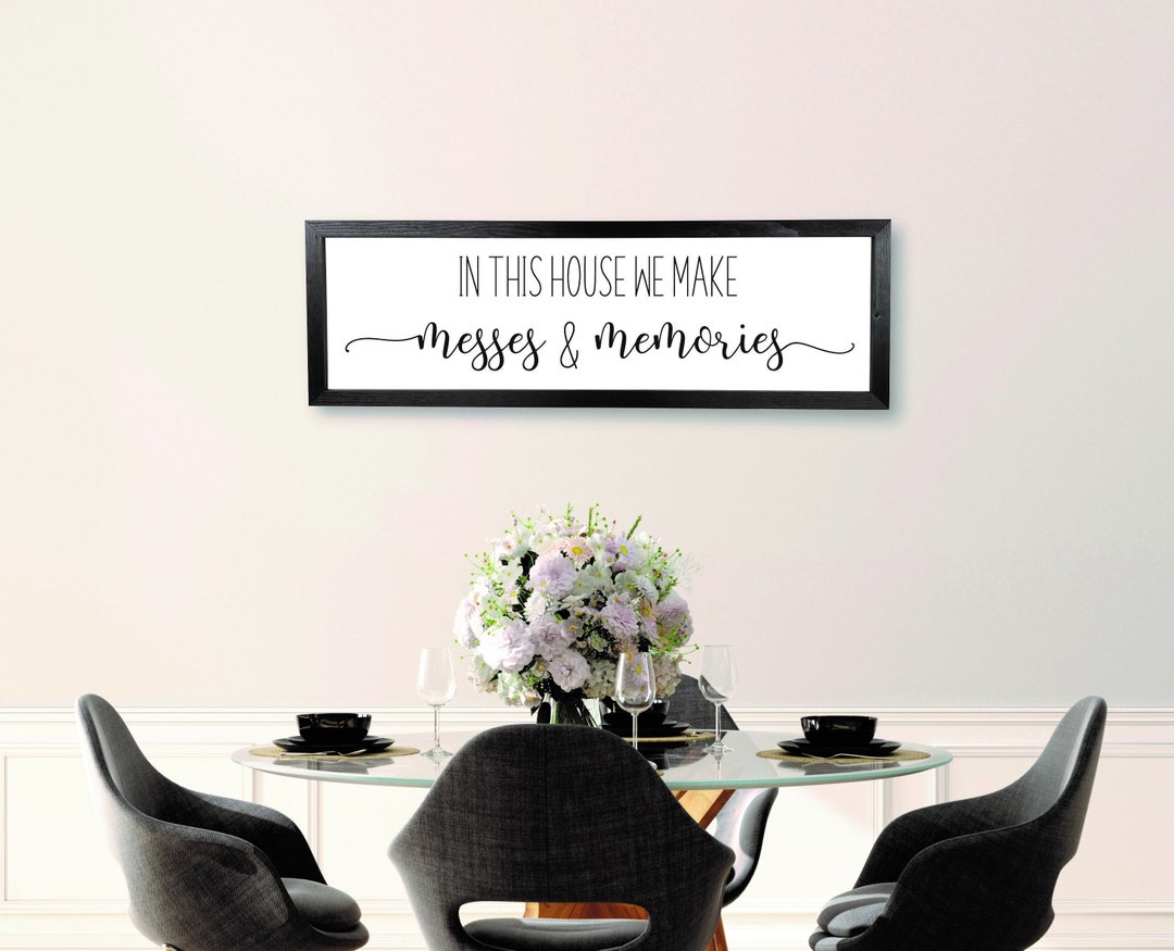 In This House We Make Messes and Memories, Dining Room Sign, Kitchen ...