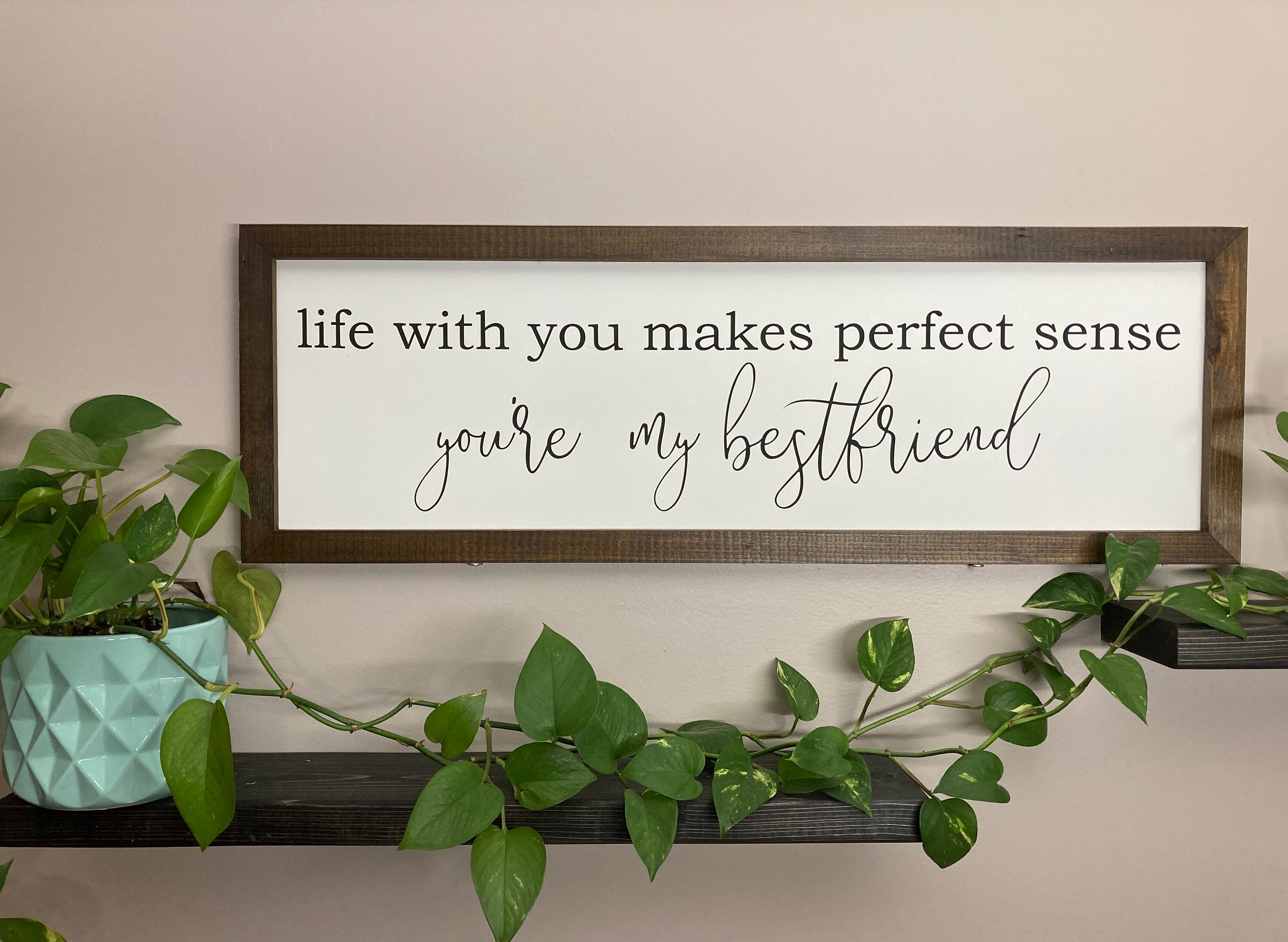 Life With You Makes Perfect Sense You're My Best Friend - Etsy
