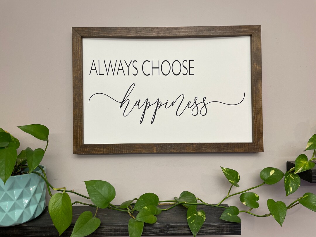 Inspirational Wood Sign, Always Choose Happiness, Motivational Quote ...