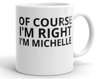 Funny Michelle Mug - Etsy