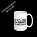 Sarcastic Mug Funny Sarcasm Drinkware Gift for Her Mug of - Etsy