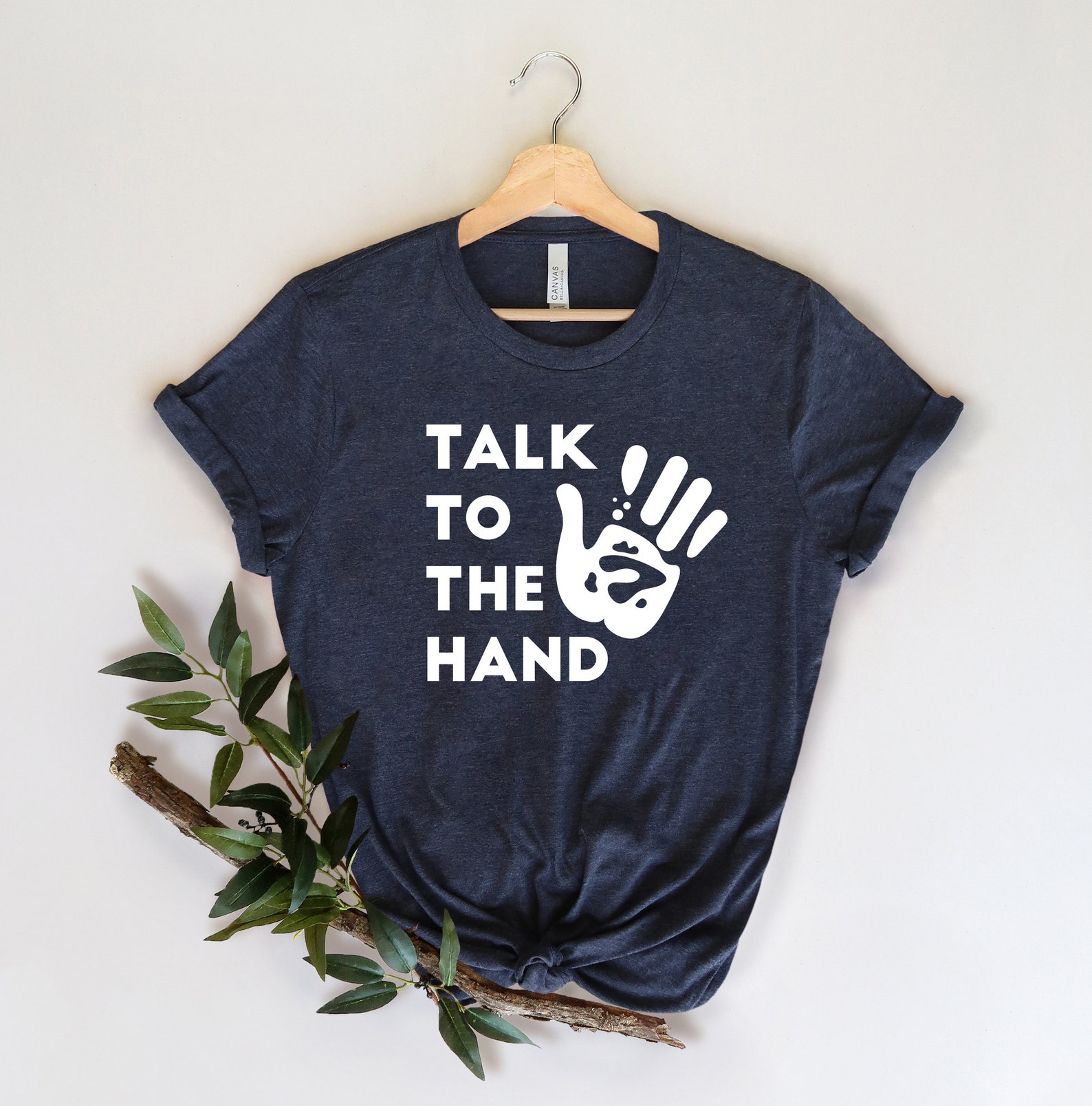 Talk to the hand shirt Funny Personalized shirt Super Soft | Etsy