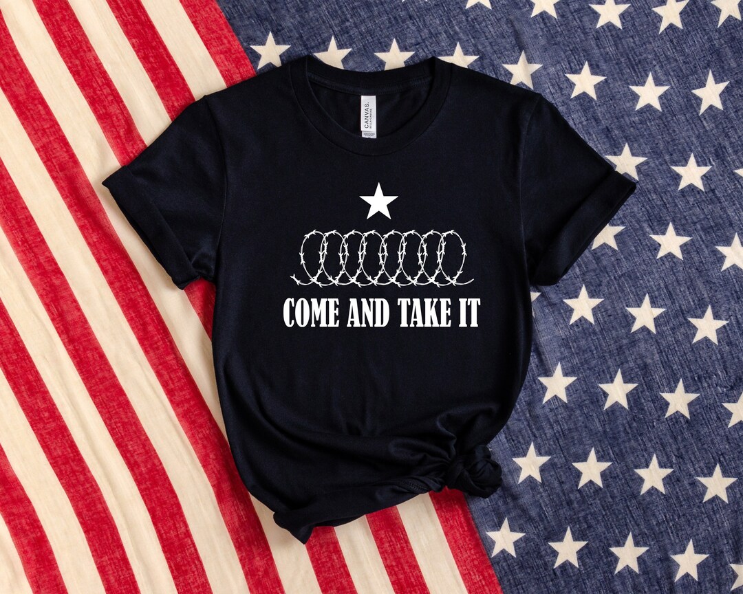 Come and Take It Razor Wire Shirt, Texas Shirt, Political Shirt, Texas ...