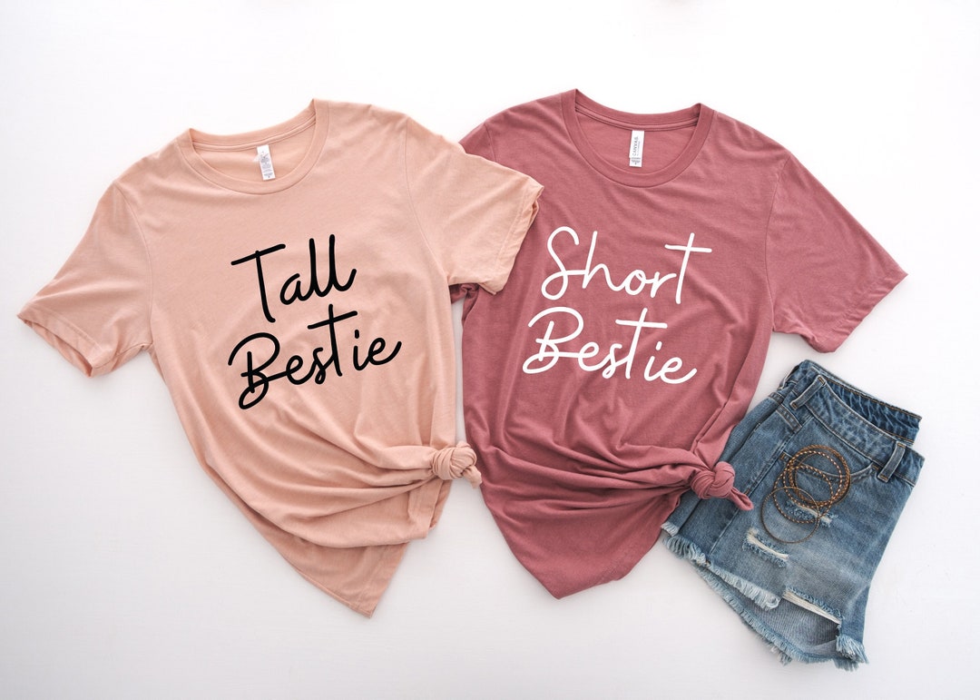 Best Friend Shirts Besties Matching Shirt Tall and Short - Etsy