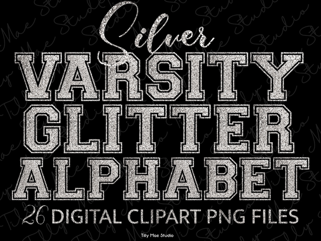 Glittery Silver Varsity Alphabet PNG: Digital Clip Art Font for Sports ...
