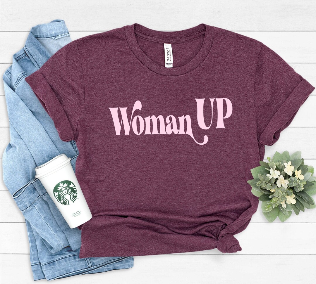 Woman up Shirt Feminist Shirt Women Empowerment Women up - Etsy
