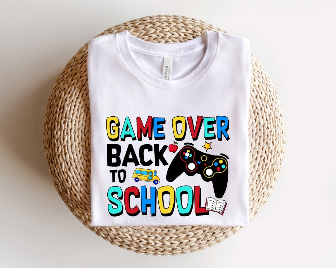 Game Over Back to School Shirt, Gamer Kid Shirt, Gamer School Shirt ...