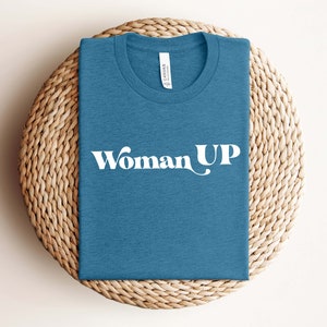 Woman up Shirt, Feminist Shirt, Women Empowerment, Women up T-shirt ...