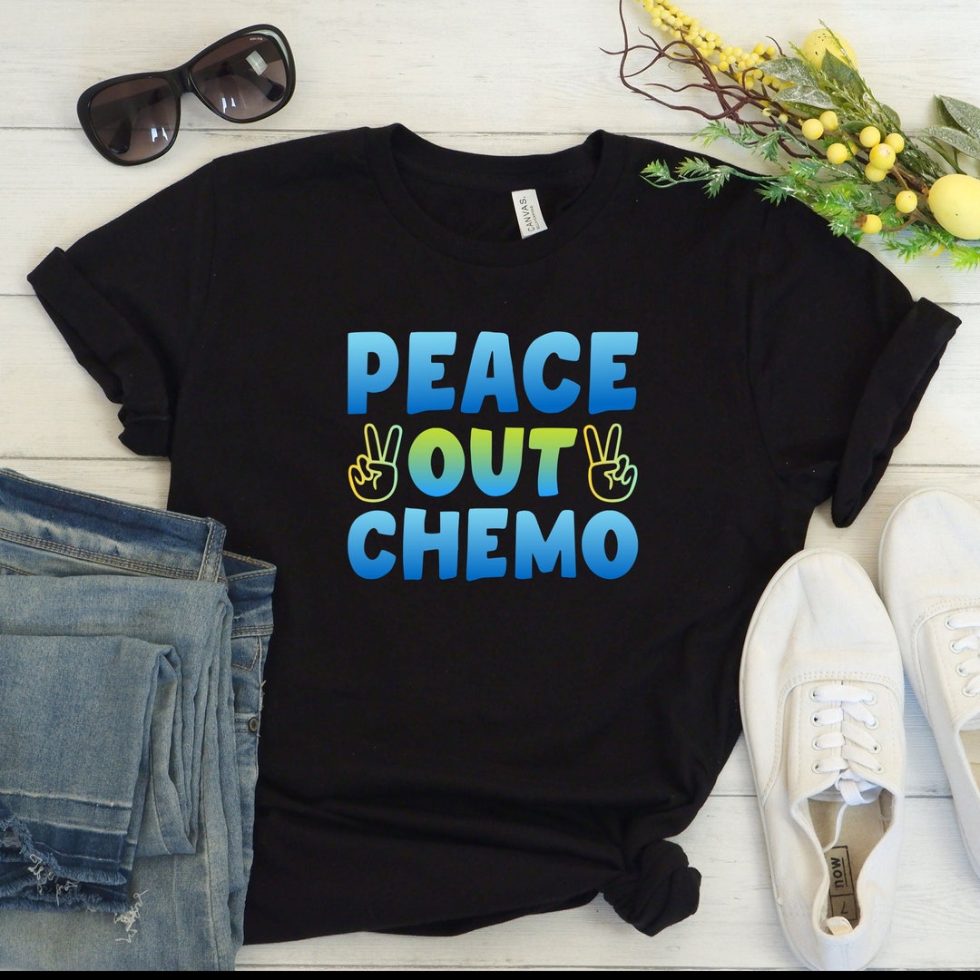 Peace Out Chemo,last Day of Treatment Chemo, Ring the Bell,cancer Shirt ...
