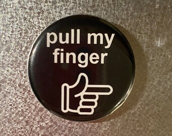 Pull My Finger - Etsy