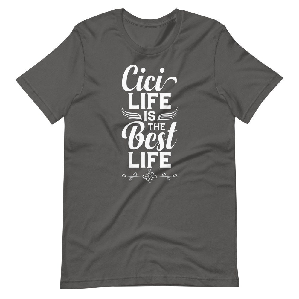 Cici Life is the Best Life Cici Shirt for Cici Gifts Best Gift Idea for ...
